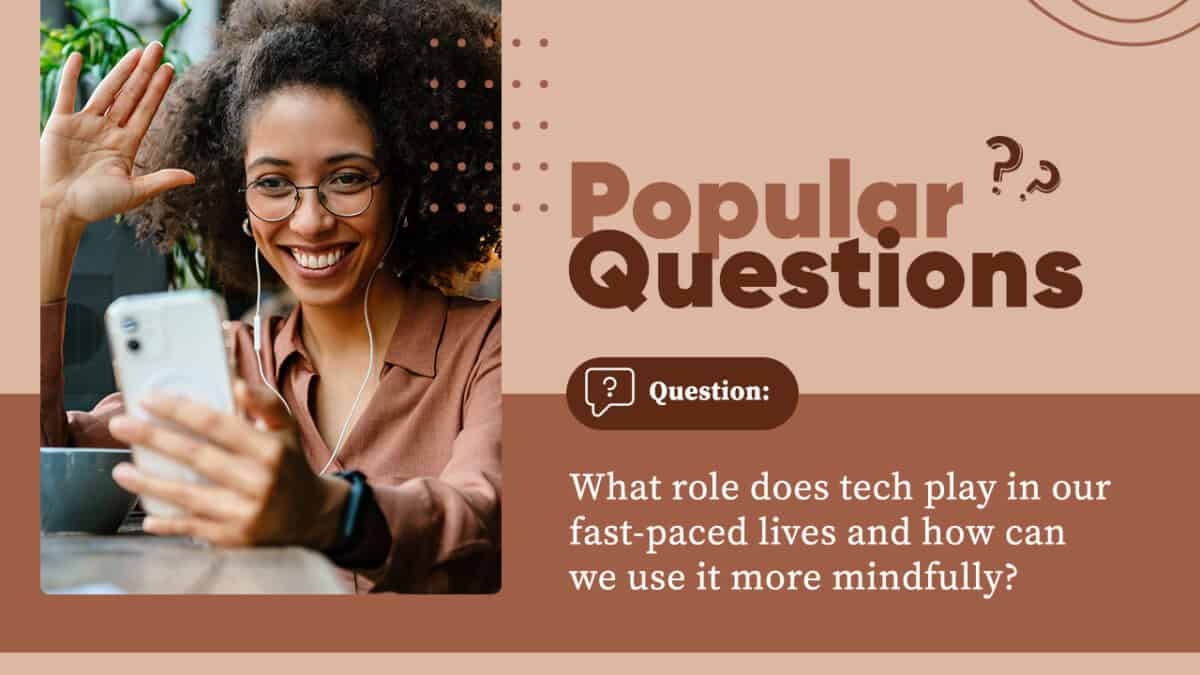 What Role Does Tech Play in Our Fast-Paced Lives?